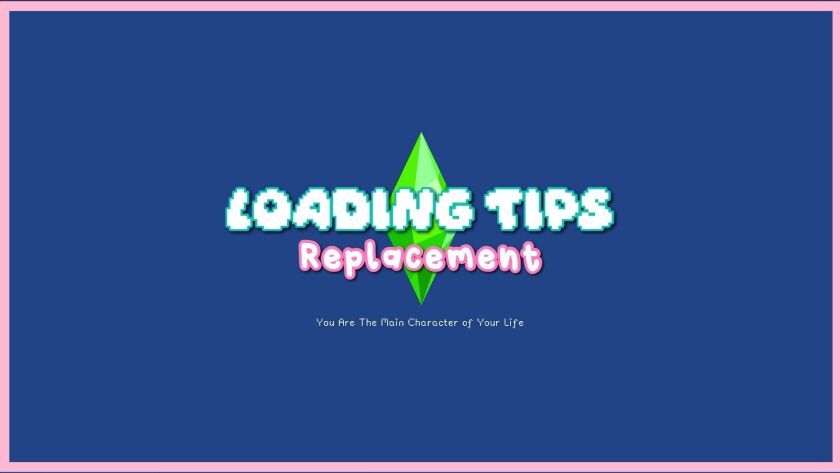 Loading Screen Tips Replacement 💬 Sims 4 CC Download